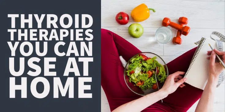 11 Natural Remedies to Cure Thyroid at Home