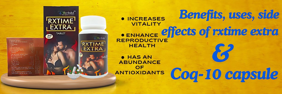 Benefits, uses, side effects of rxtime extra tablet & Coq-10 capsule